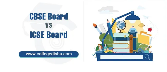 Difference Between CBSE Board and ICSE Board - CBSE Board Vs ICSE Board