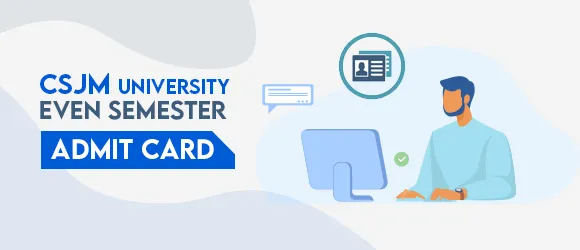 CSJM University Even Semester Admit Card 2025 | CSJM Even Semester ...