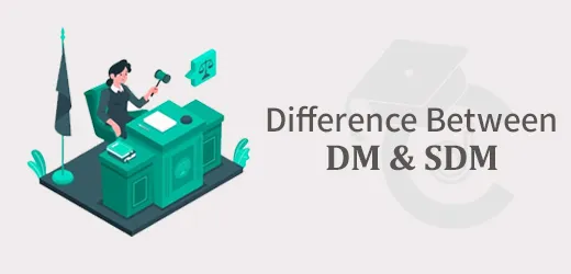 Difference Between DM and SDM - DM Vs SDM