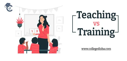 Difference between Teaching and Training I Teaching vs Training