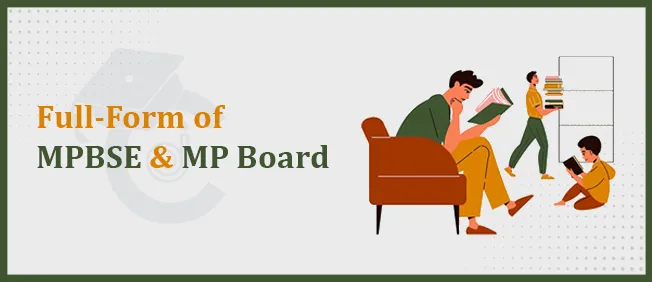 Full-Form of MPBSE & MP Board - What does MPBSE stand for?
