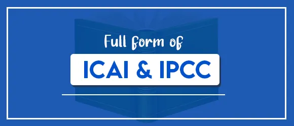 Full form of ICAI | Full Form of IPCC