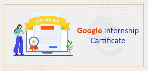 Internship Training in Google | What is Google Internship Certificate?