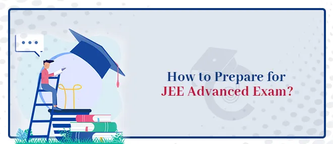 How to Prepare for JEE Advanced Exam? | Reference Books for JEE Mains ...