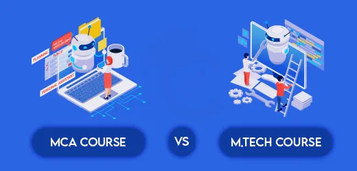 Difference between MCA and M.Tech | MCA vs M.Tech Course - College Disha