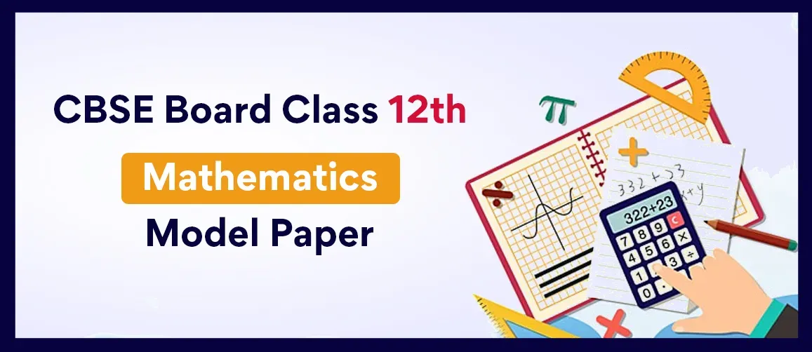 UP Board Class 12th Mathematics Model Paper 2022 - Check UP 12th ...