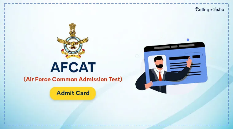 AFCAT Admit Card 2021 - Download AFCAT Hall Ticket & Call Letter