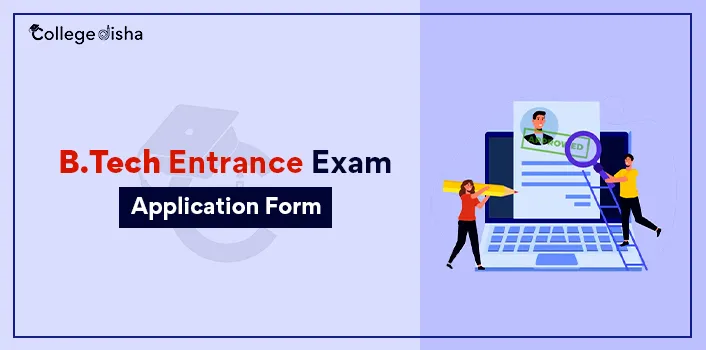 B.Tech Entrance Registration Form 2024 - Apply B.Tech Entrance ...