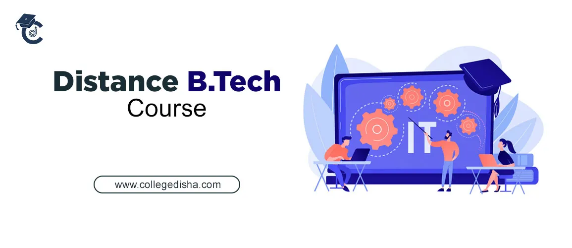 Distance B.Tech Course, Fees, Duration, Syllabus, Colleges, Admissions ...