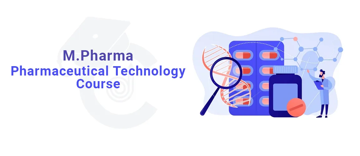 M.Pharma Pharmaceutical Technology Course 2025 - Admission, Eligibility ...