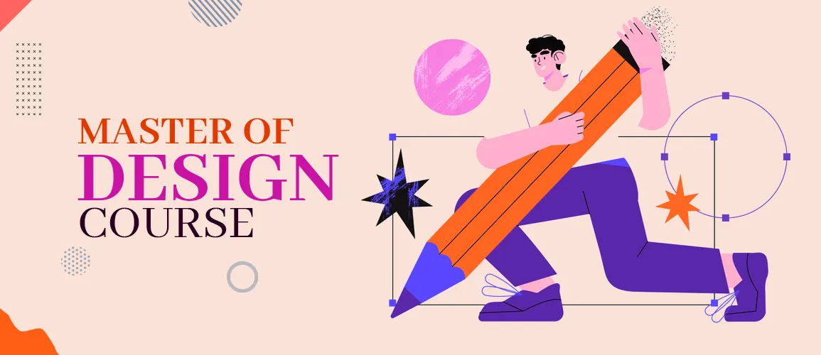 Master of Design Course (M.Des Course) 2023 - Check Course Fees ...