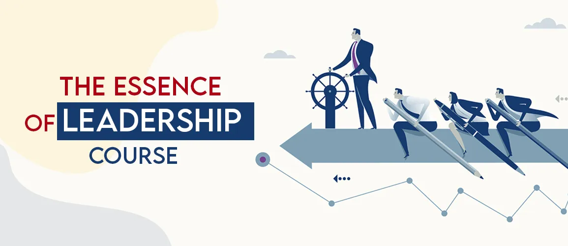 The Essence of Leadership Course 2025 - Check Course Fees, Certificate ...